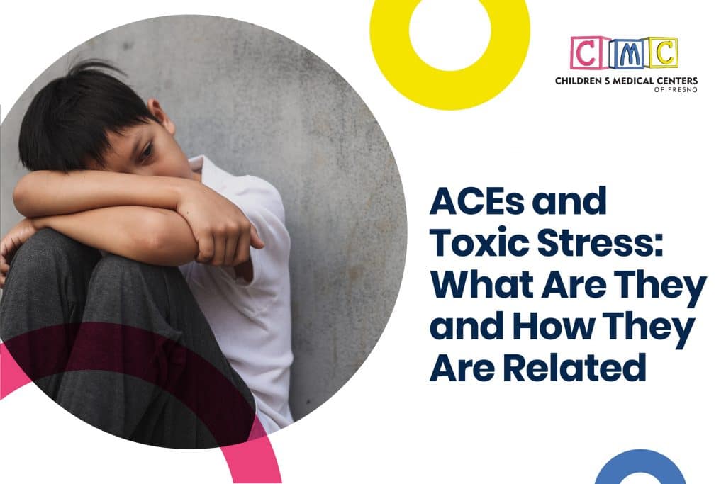 ACES & Toxic Stress: What Are They and How They Are Related