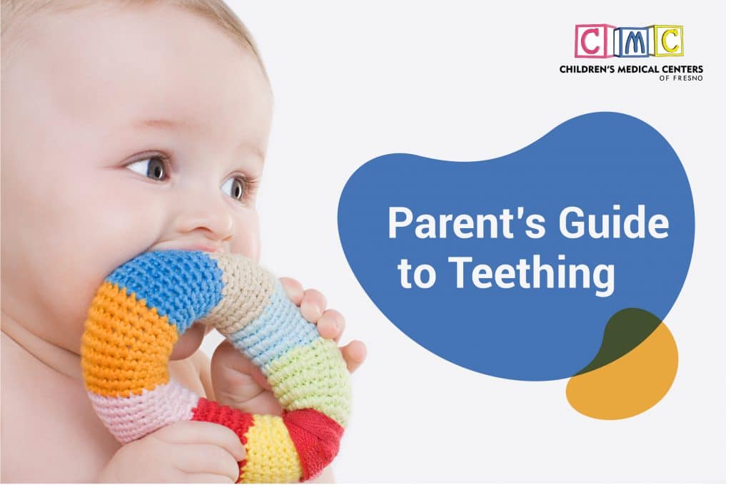 Parent's Guide to Teething | Children's Medical Centers of Fresno