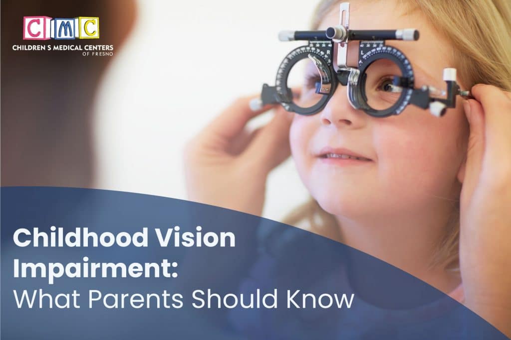 Childhood Vision Impairment: What Parents Should Know?
